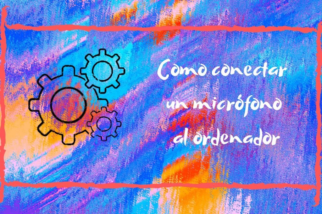 🥇Como conectar un micrófono al ordenador ® 【Tutorial】
